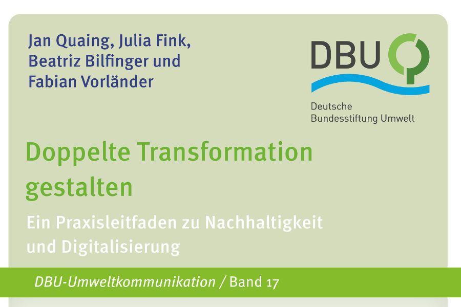 Praxisleitfaden zu Nachhaltigkeit und Digitalisierung - DBU